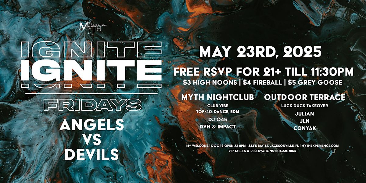 Myth Nightclub Presents: Ignite Fridays - Angels Vs. Devils | 5.23.25 ...