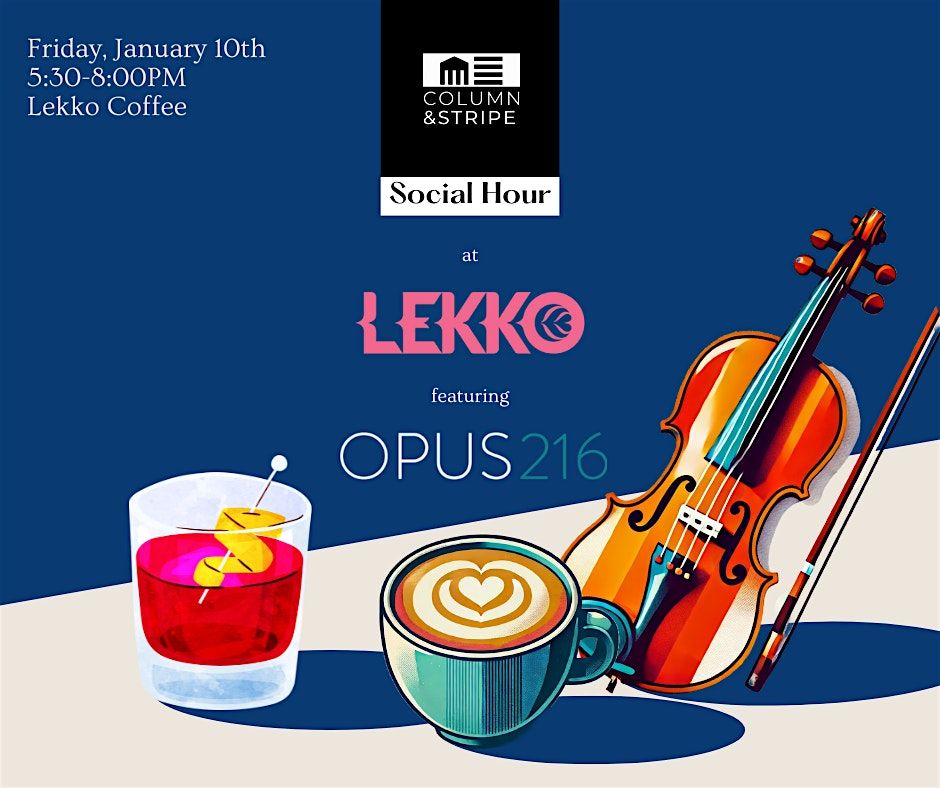 Column & Stripe Social Hour: Music, Mocktails & More at Lekko Coffee ...
