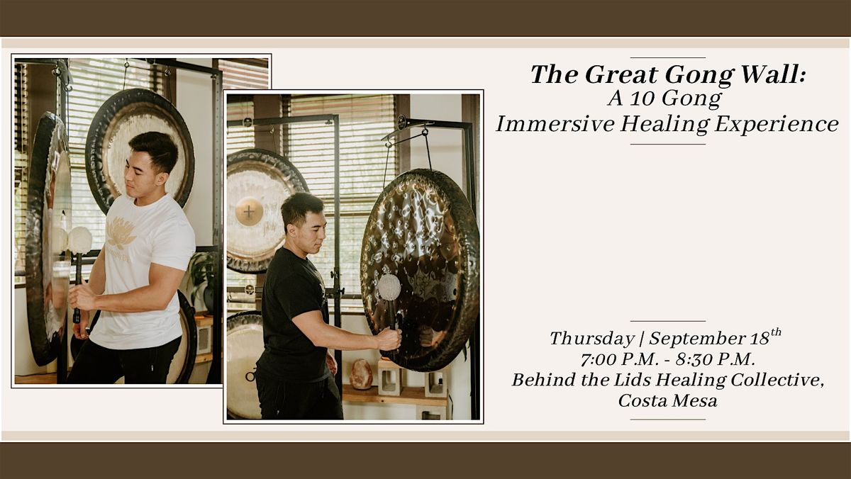 The Great Gong Wall: A 10 Gong Immersive Healing Experience (Costa Mesa ...