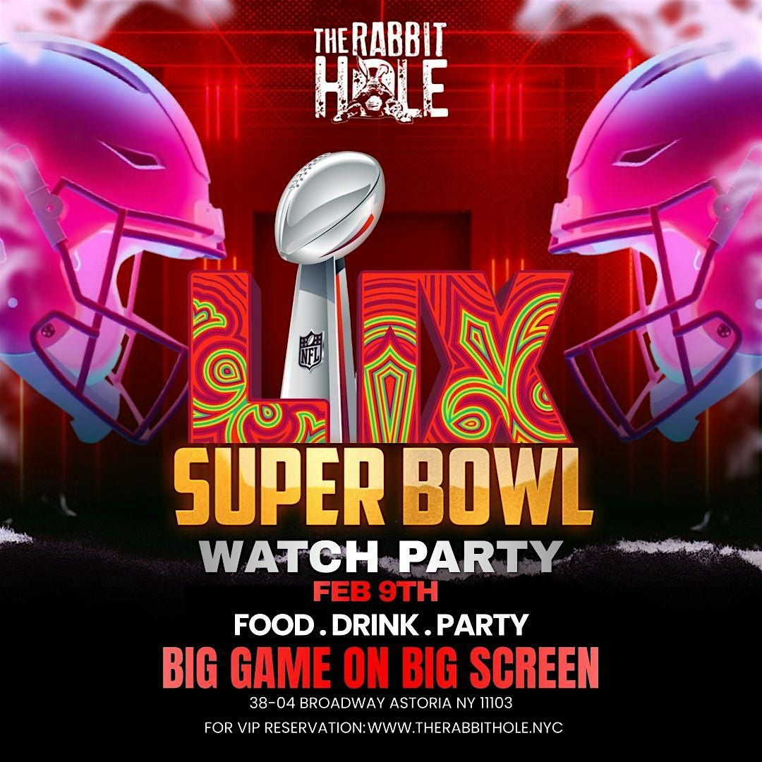 Super Bowl LIX Watch Party, The Rabbit Hole Astoria, Queens, 9 February ...