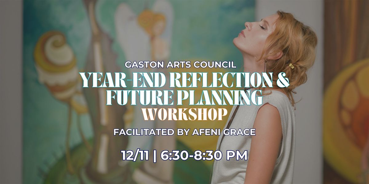 GAC Presents: Year End Reflection & Future Planning Workshop, TechWorks ...