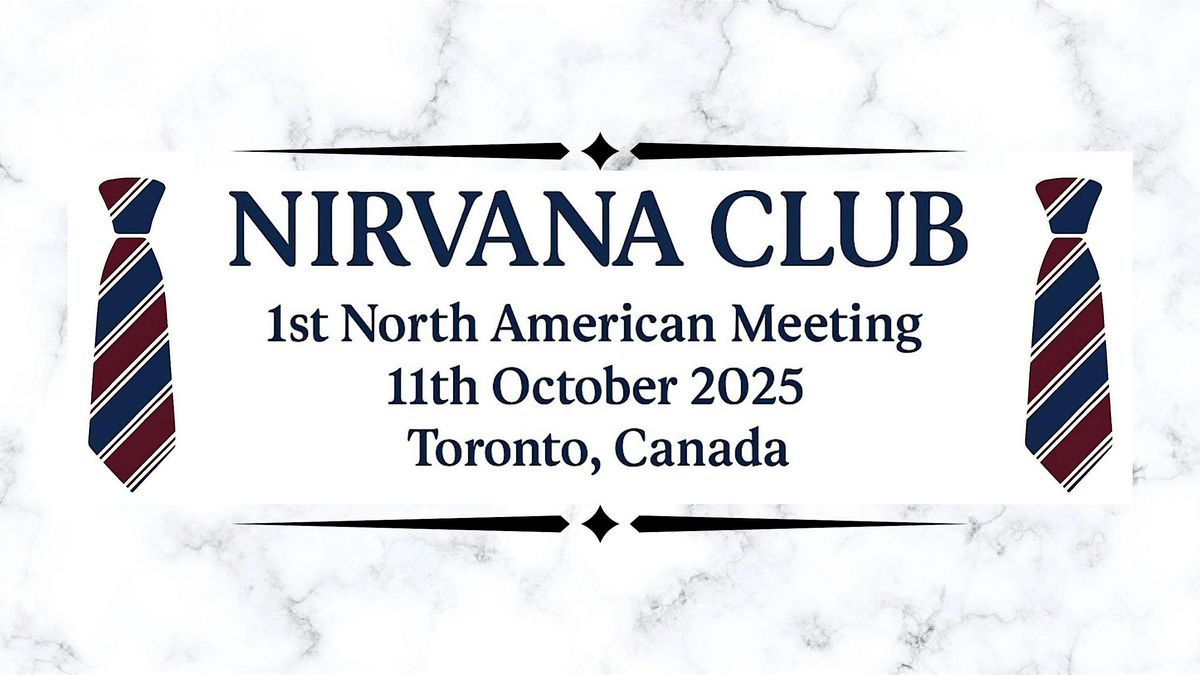 The Gentleman’s Assembly - North America Nirvana Club Meeting 2025, The ...