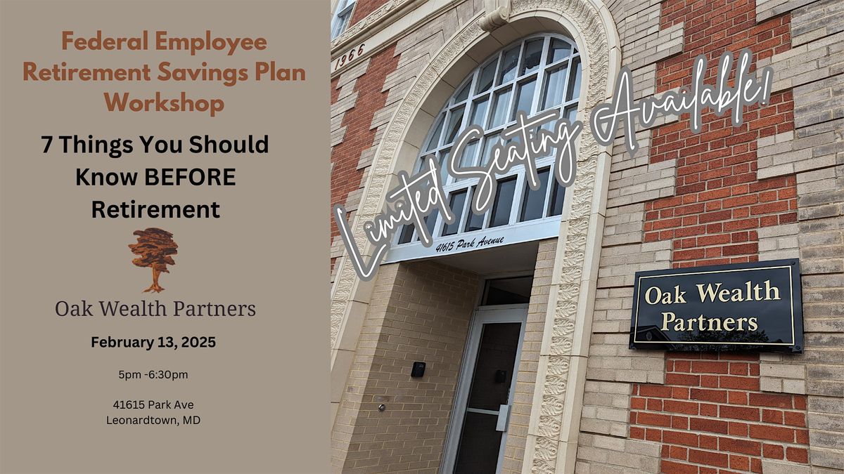 Federal Employee Retirement Savings Plan Workshop Oak Wealth Partners