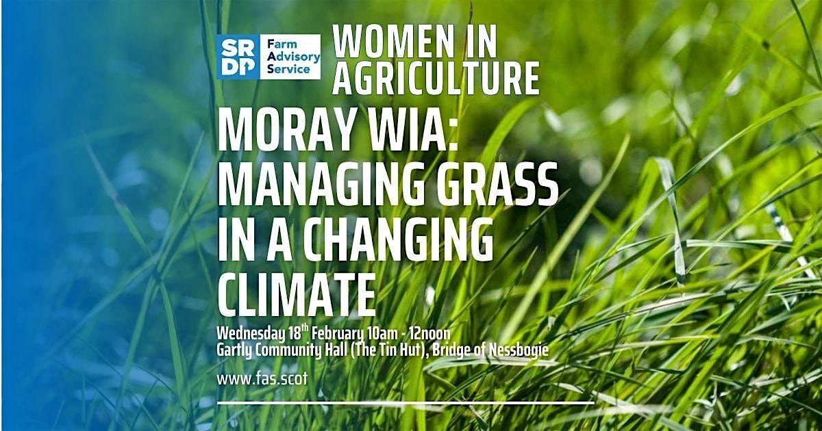 Moray WiA: Managing grass in a changing climate, Gartly Community Hall ...