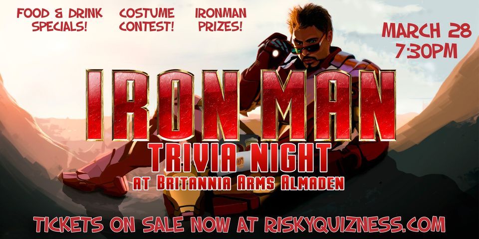 Iron Man Trivia Night at Britannia Arms Almaden!, Britannia Arms South ...