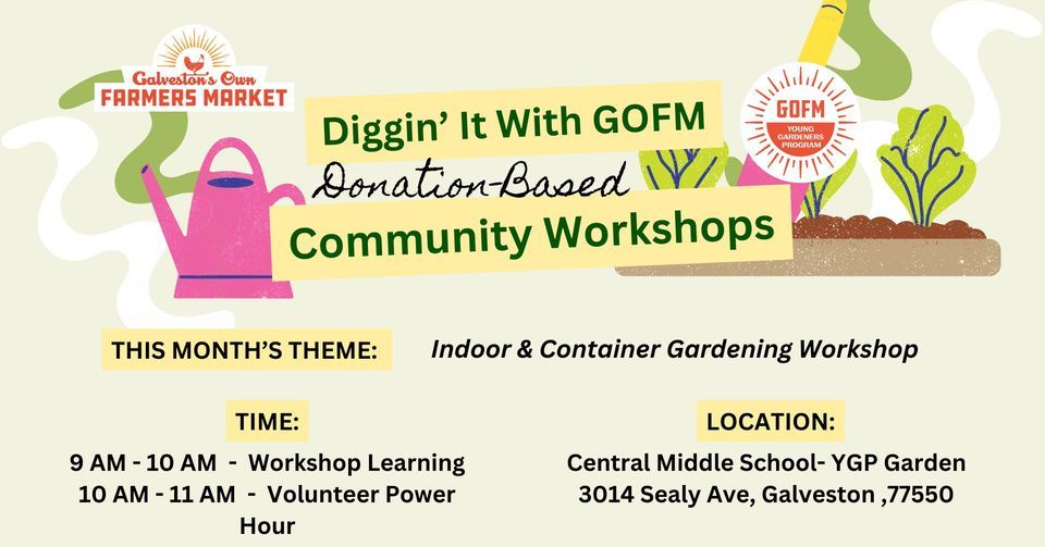 Diggin It With GOFM- Indoor & Container Gardening Workshop, Central ...