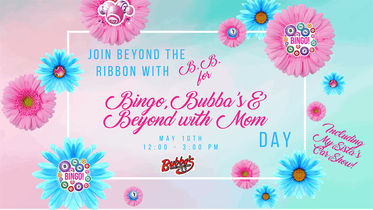 Bingo, Bubbas and Beyond with Mom!, Bubba's 33, Buford, 10 May 2025 ...