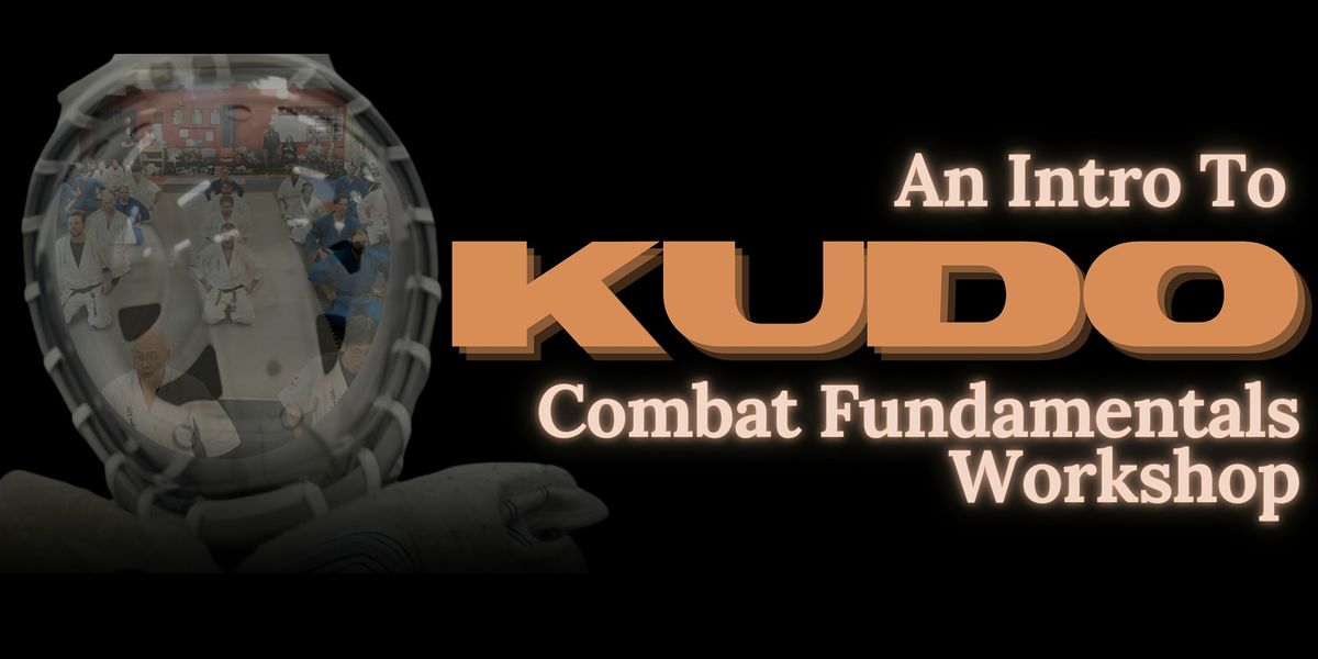 An Intro To Kudo: Combat Fundamentals, Ronin Brazilian Jiu-Jitsu ...