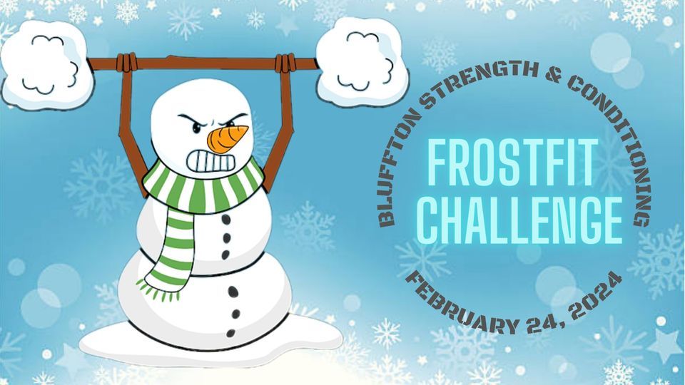 FrostFit Challenge 2024, Bluffton Strength and Conditioning, February 24 2024 | AllEvents.in
