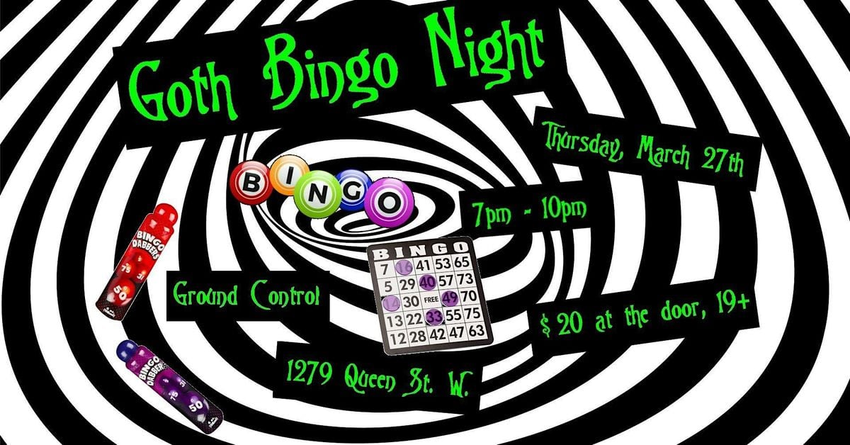 Goth Bingo - Burton Bingo Edition, Ground Control, Queen Street West ...