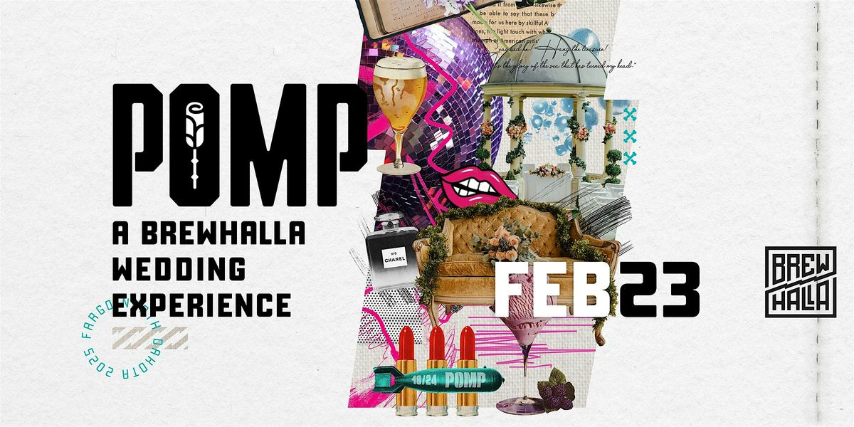 POMP – A Brewhalla Wedding Experience, Brewhalla - Market / Events ...