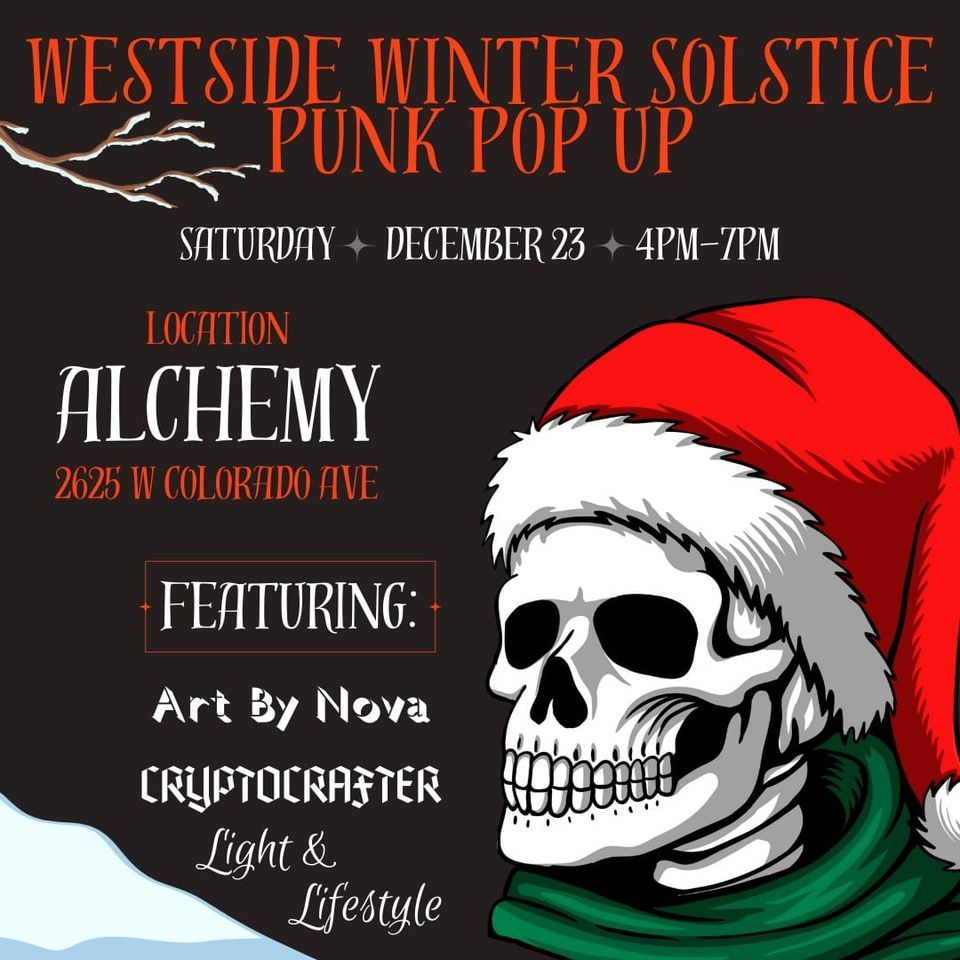 Westside Winter Solstice Punk Pop Up, Alchemy, Colorado Springs, 23 ...