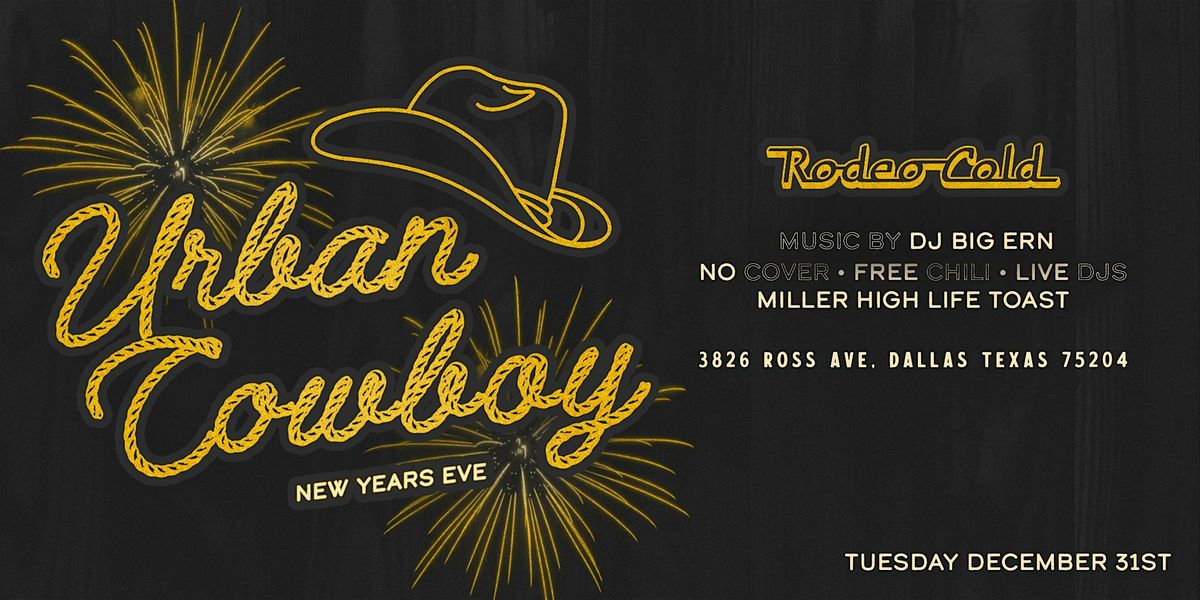 Urban Cowboy: NYE @ Rodeo Cold, Rodeo Cold, Dallas, 31 December to 1 ...