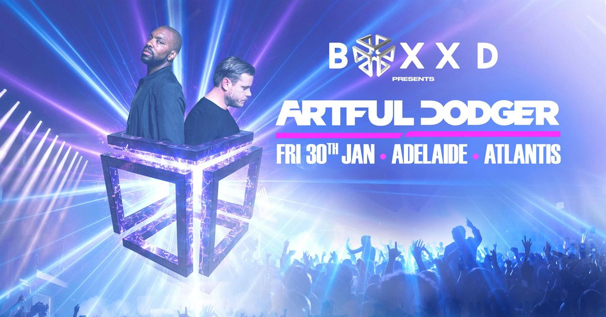 BOXXD Presents: Artful Dodger - Atlantis, Adelaide, Atlantis Lounge Bar ...