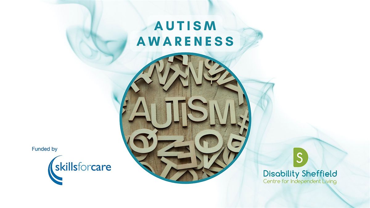 Autism Awareness - for PAs and IEs - IN PERSON, The Circle, Sheffield ...