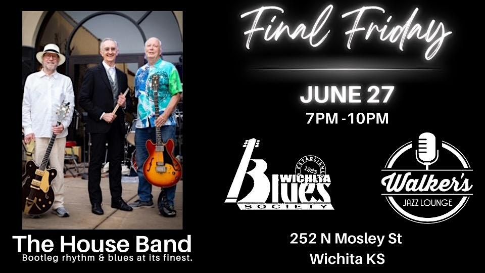 WBS Show - The House Band at Walkers!, Walker's Jazz Lounge, Wichita ...