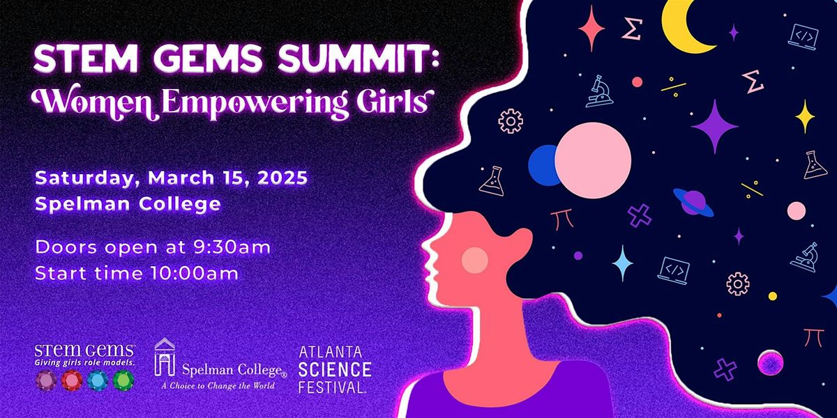 STEM Gems Summit 2025 in partnership with the Atlanta Science Festival ...