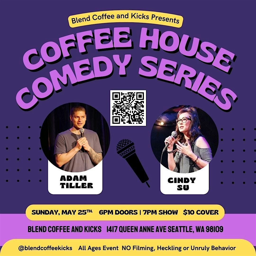 Coffee House Comedy Series Presents: Cindy Su and Adam Tiller, Blend ...