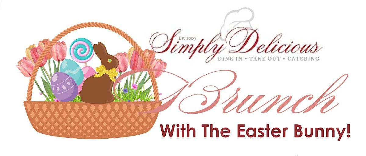 Brunch with the Easter Bunny at Simply Delicious, Simply Delicious ...