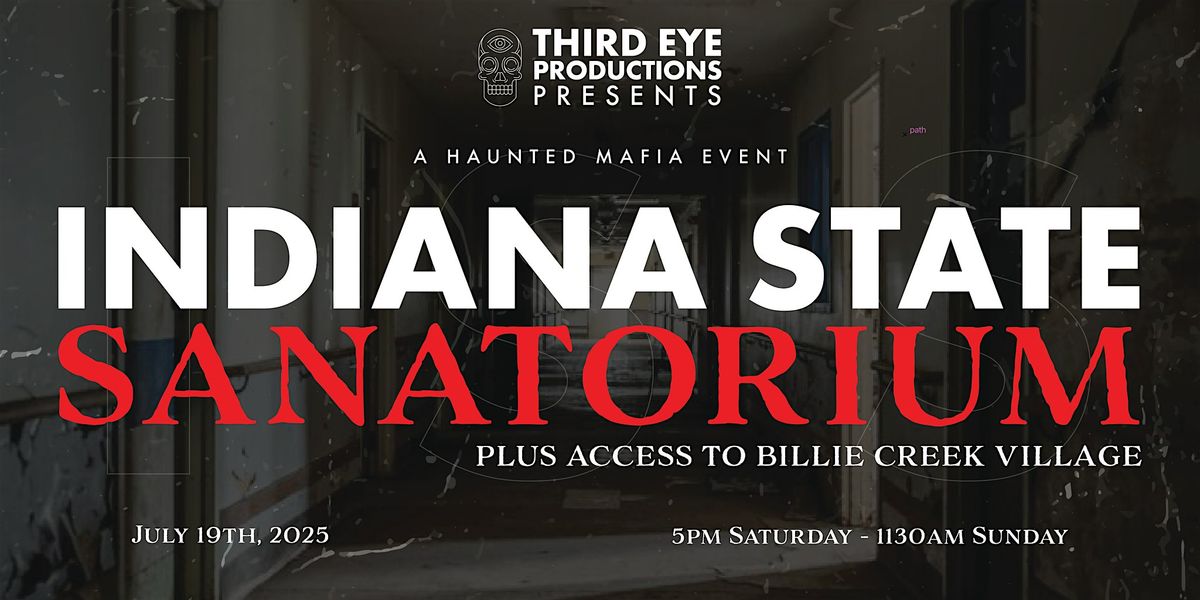 Haunted Histories Tour: Indiana State Sanatorium & Billie Creek Village ...