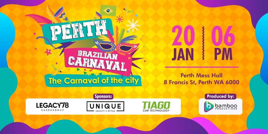 Perth Brazilian Carnaval - The Carnaval of the city, Perth Mess Hall ...
