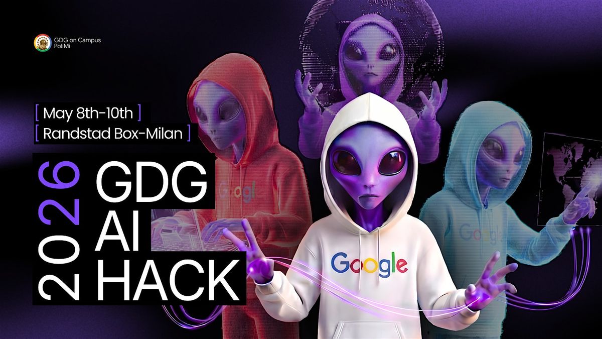 GDG AI HACK - 2026, Randstad Box, Milano, 9 May 2026 | AllEvents