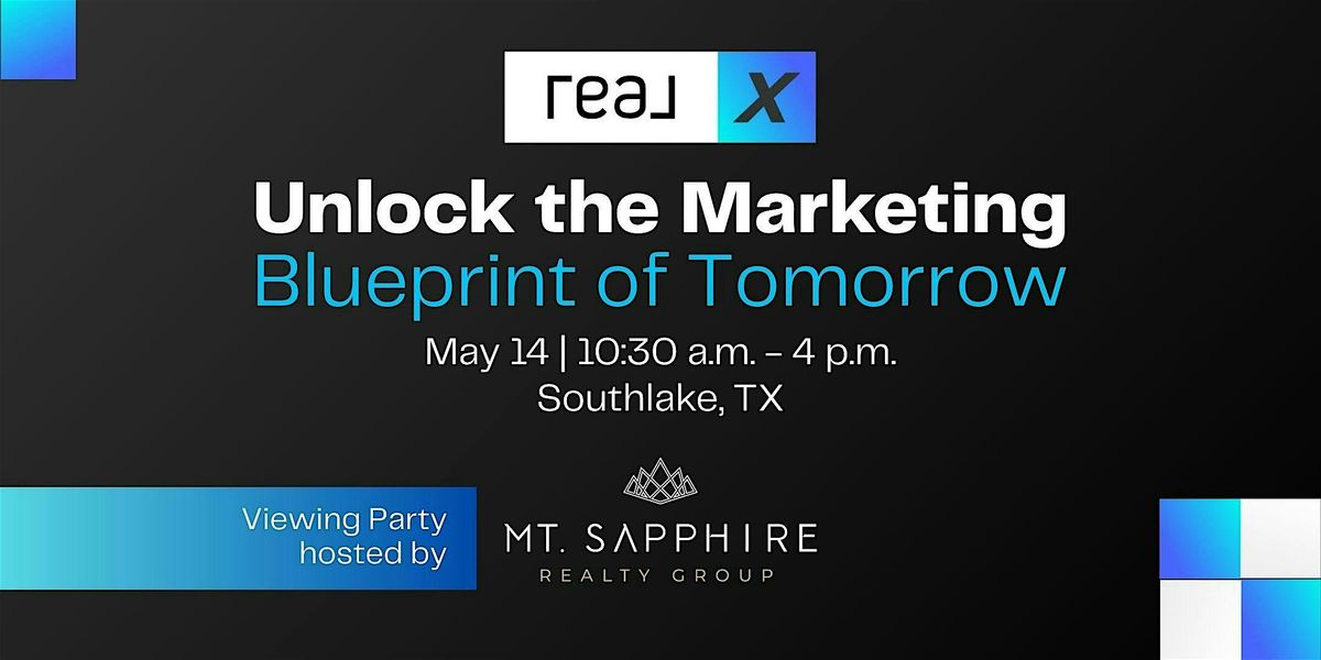 REALx Viewing Party: Unlock the Marketing Blueprint for Tomorrow ...