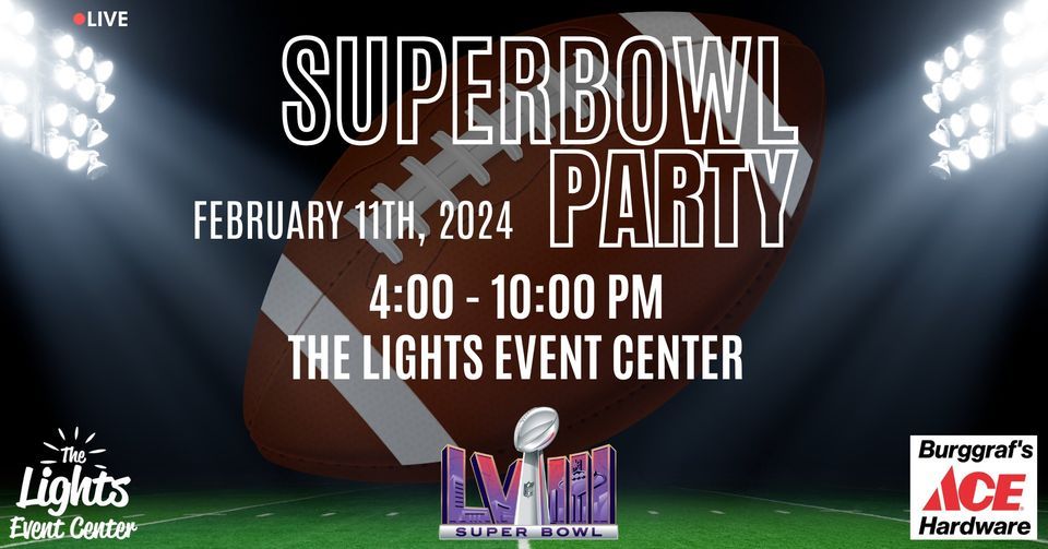 2024 Super Bowl Party at The Lights Event Center, 360 32nd Ave W, West ...