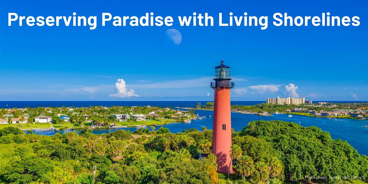 Preserving Paradise with Living Shorelines, The Nature Conservancy Blowing Rocks Preserve, Hobe ...