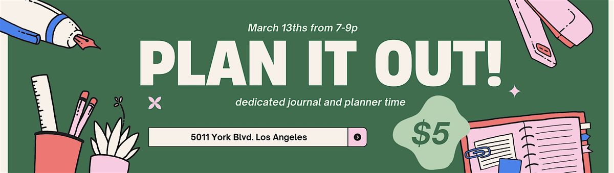 PLAN IT OUT: Dedicated planner and journal time, Be Nice Have Fun, Los ...