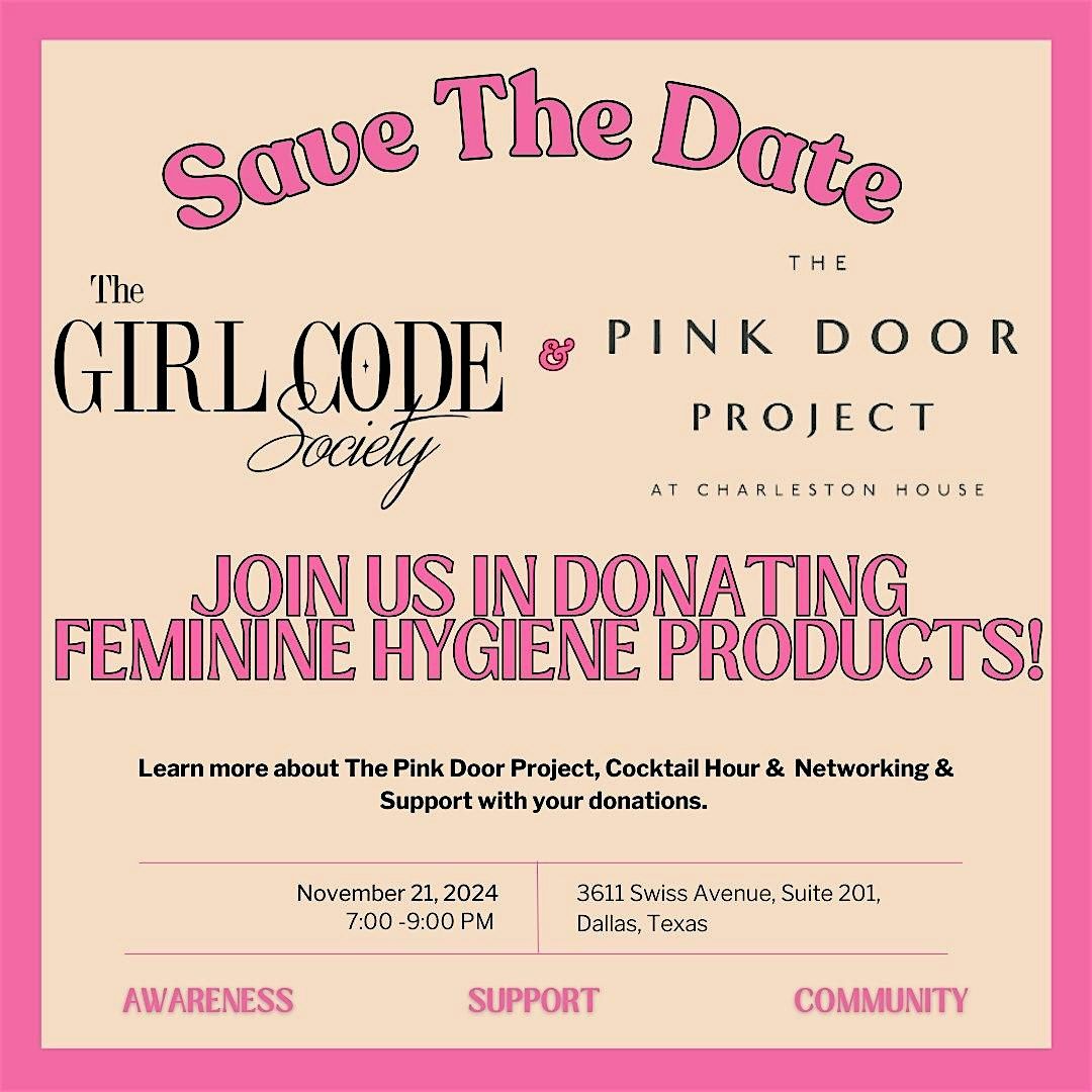 Ending Period Poverty in DFW -The Girl Code Society & The Pink Door Project, 3611 Swiss Ave ...