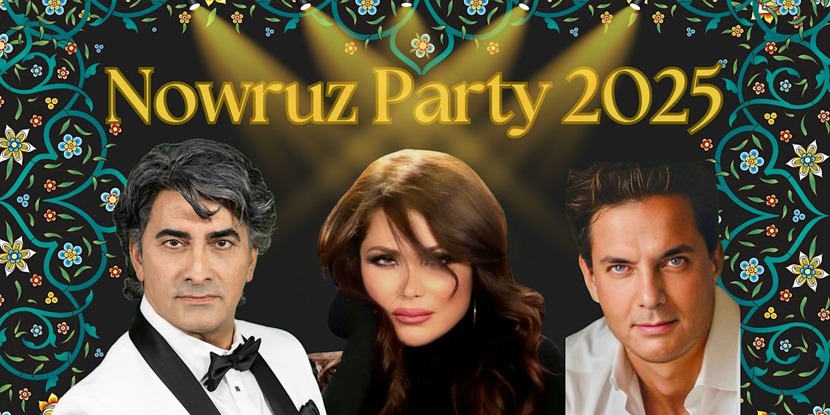 Nowruz Party 2025, Presented by Prestige Event, Encino Banquet and Garden, Los Angeles, 23 March ...