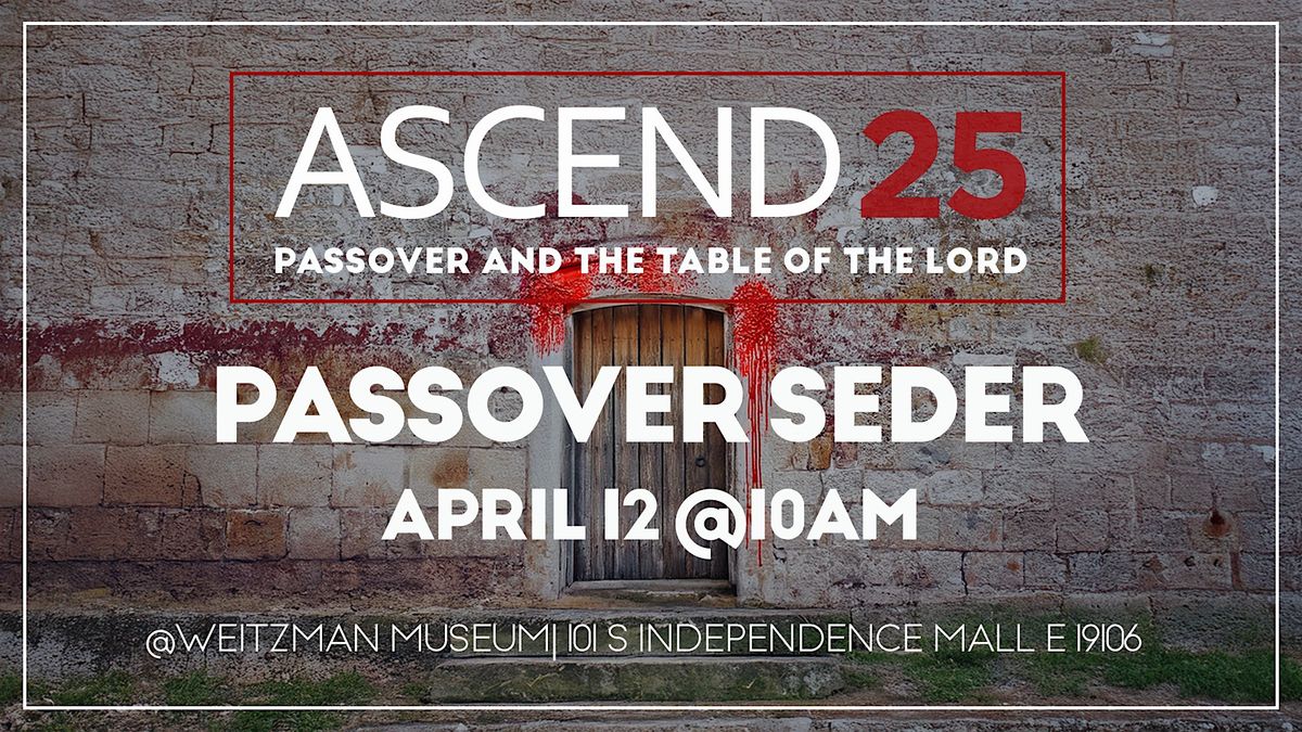 Ascend 2025 Passover Seder, Weitzman National Museum of American Jewish ...