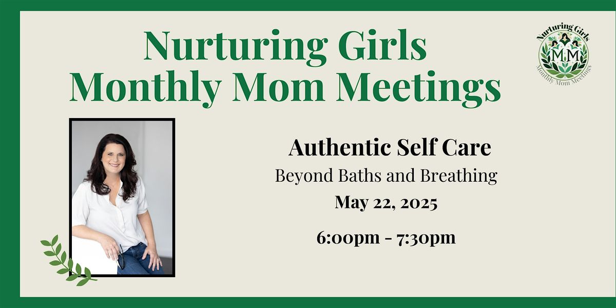 Nurturing Girls Monthly Meeting for Moms, May 22 2025 | Online Event ...