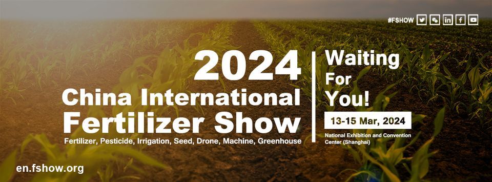 International Fertilizer Show 2024, Shanghai, Visalia, March 11 2024 ...