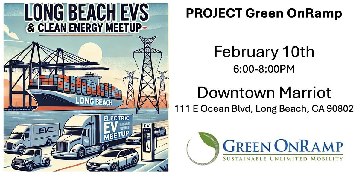 Long Beach Clean Energy & EVs Meetup, Marriott Long Beach Downtown, 10 ...