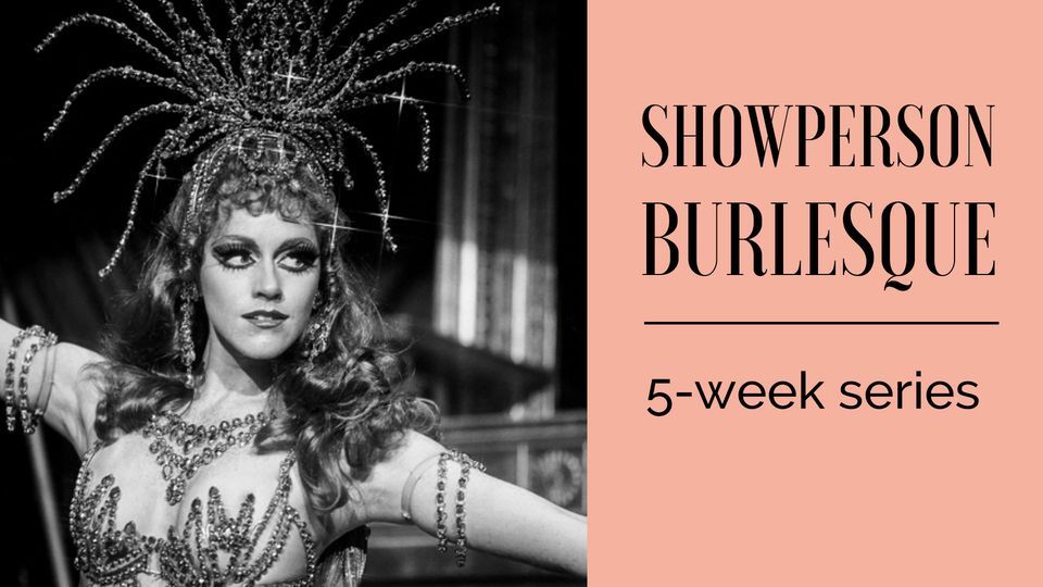 Showperson Burlesque 5-week series, 10 Farrell Street, South Burlington ...