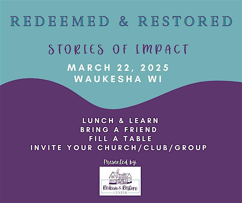 Redeemed & Restored Luncheon, Frame Park Rotary Building, Waukesha, 22 ...