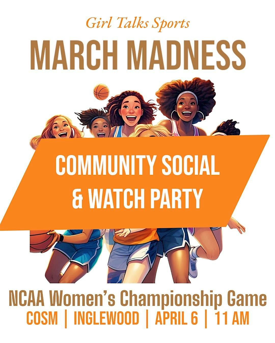 March Madness Is For The Girls, Cosm Los Angeles, Inglewood, 6 April ...