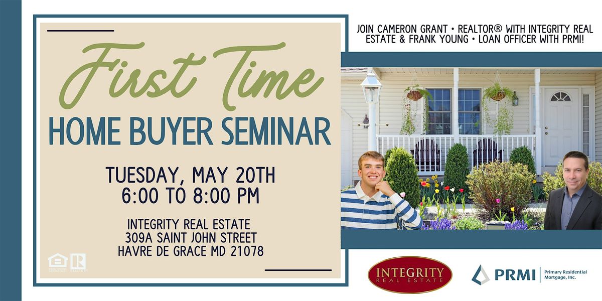 First Time Homebuyer Seminar, 309a St John St, Havre de Grace, 20 May ...