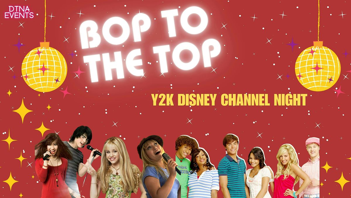 Bop to the Top: A Y2K Disney Channel Dance Party, The Country Club ...