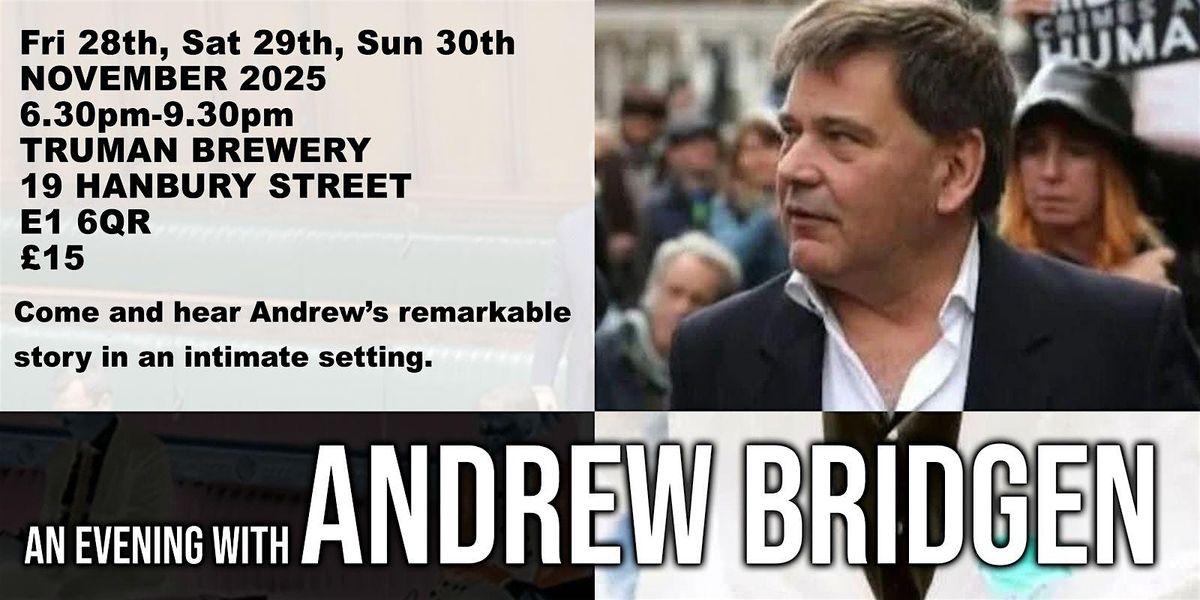 An Evening with Andrew Bridgen, Hanbury Street, London, 28 November to ...