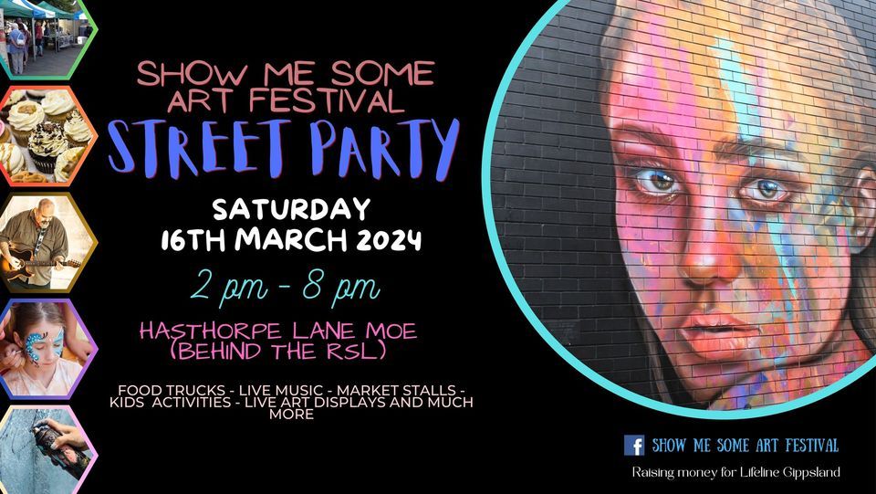 Show me some Art Festival STREET PARTY, RSL, Moe, 16 March 2024 | AllEvents
