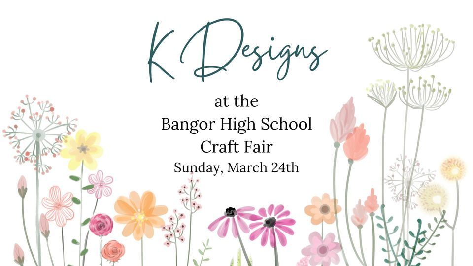 K Designs @ The Bangor High School Craft Fair, Bangor High School, 24 ...