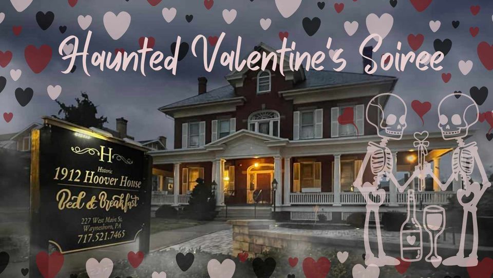 Haunted Valentines Soiree-The Historic 1912 Hoover House , Historic ...