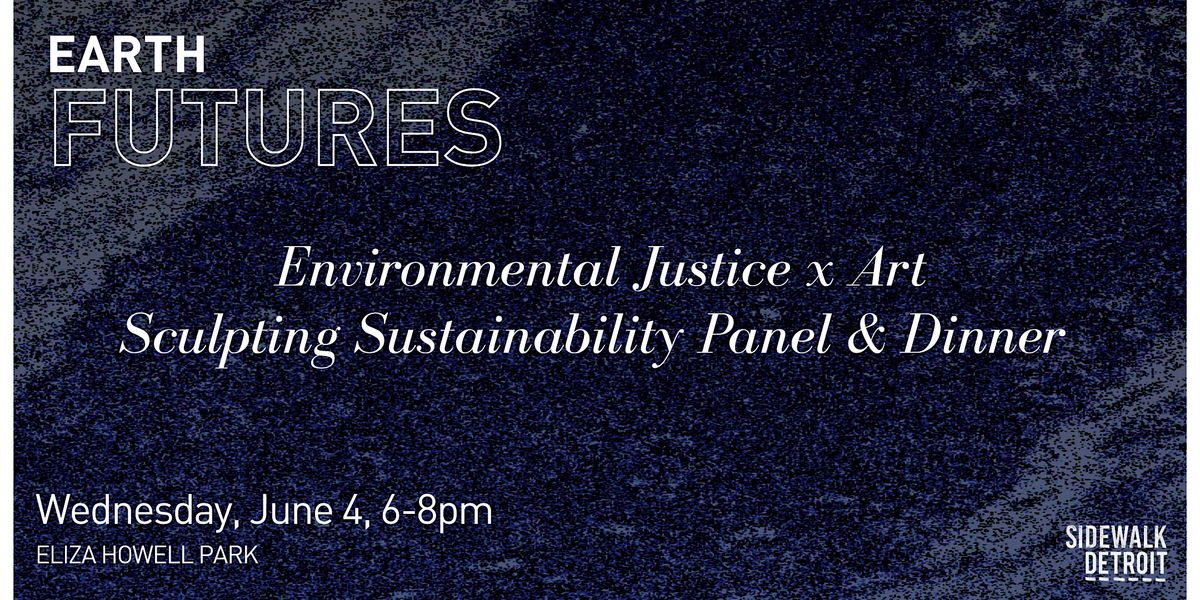 Environmental Justice x Art Sculpting Sustainability Panel & Dinner ...
