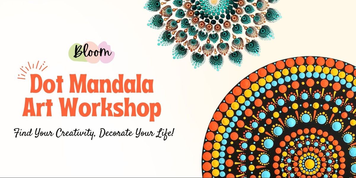 Dot Mandala Art workshop by Geet, Bloom Creative Zone, HSR: Bengaluru ...