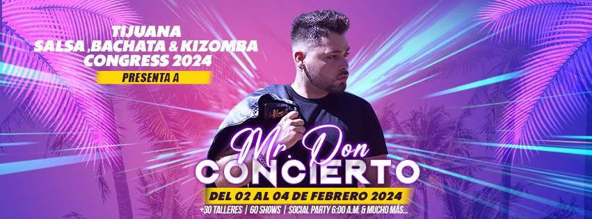 Tijuana Salsa, Bachata & Kizomba Congress, Tijuana B.C., Dulzura, 2 ...