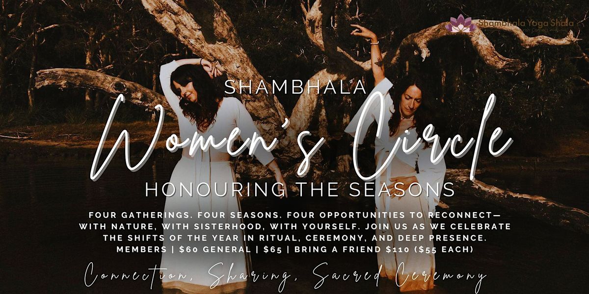 Shambhala Womens Circle – Honouring the Seasons, Shambhala Yoga Shala ...