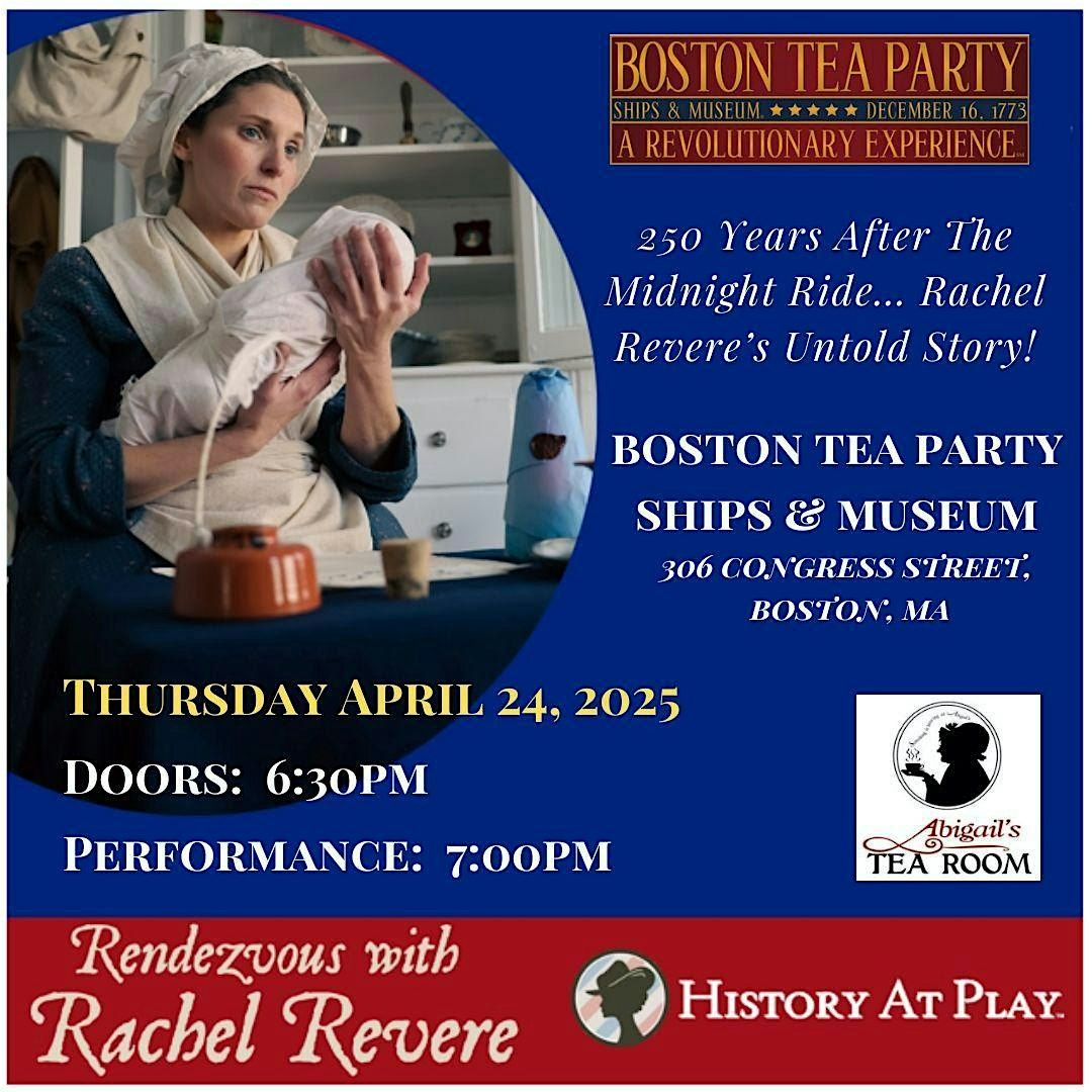 Rendezvous with Mrs. Revere at Boston Tea Party Ships & Museum!, Boston ...